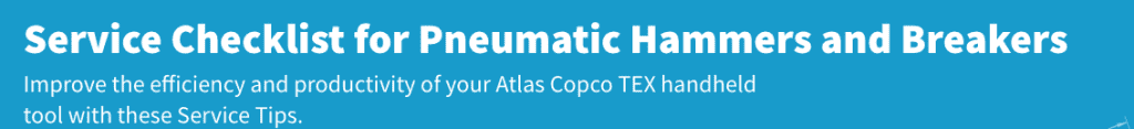 Atlas Copco Service Check List For Pneumatic Hammers And Breakers ...